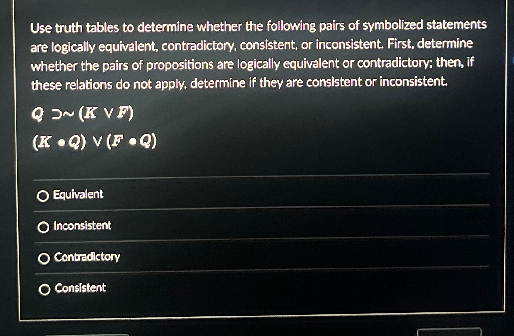Use truth tables to determine whether the following | Chegg.com