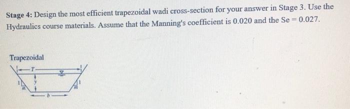 Stage 4: Design the most efficient trapezoidal wadi | Chegg.com
