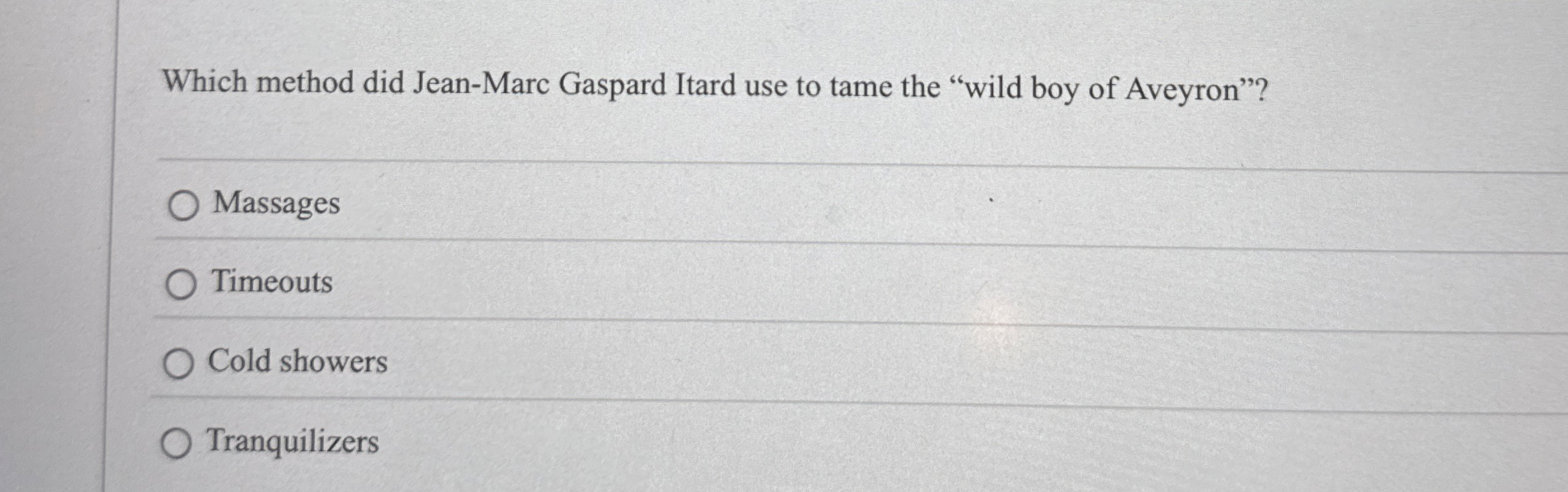 Which method did Jean-Marc Gaspard Itard use to tame | Chegg.com