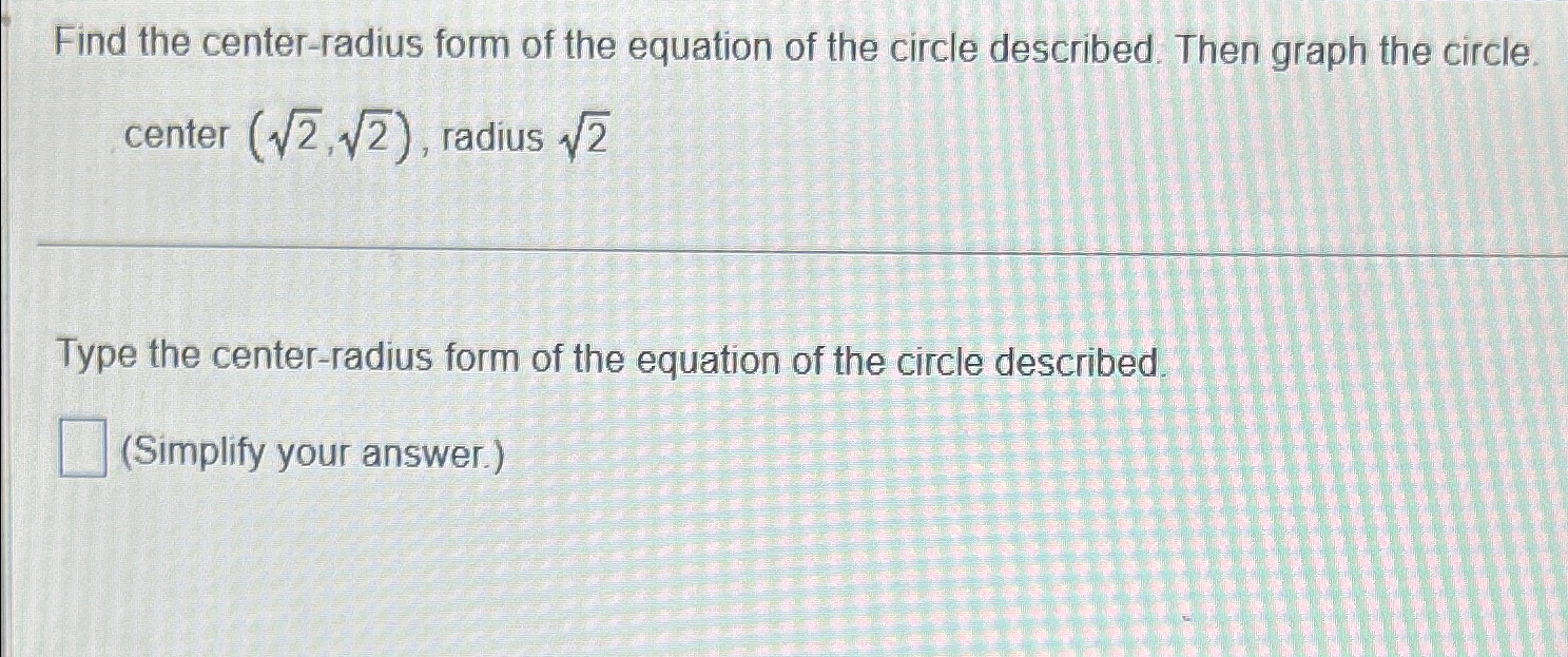 Solved Find the center-radius form of the equation of the | Chegg.com