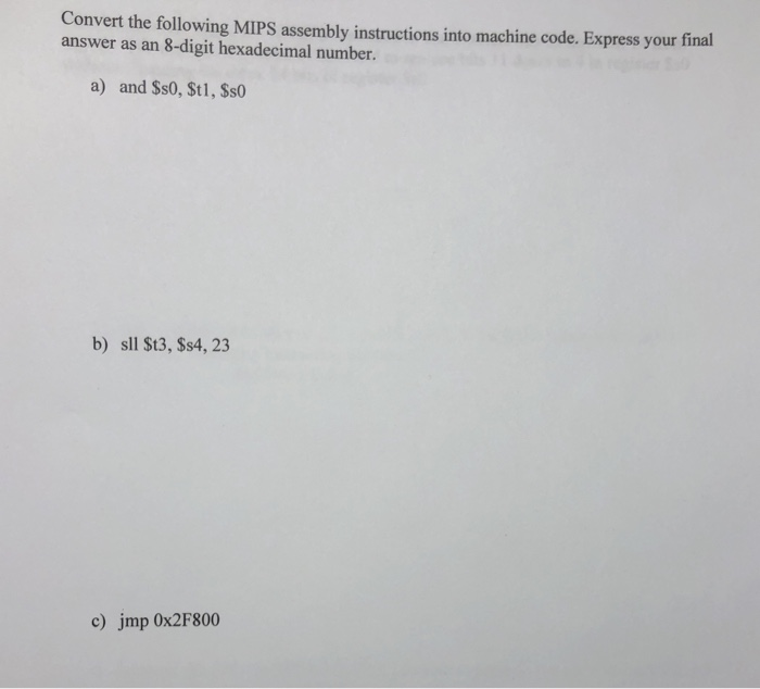 Solved Convert the following MIPS assembly instructions into | Chegg.com