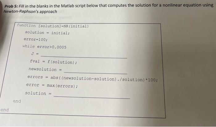 Solved Prob 5: Fill in the blanks in the Matlab script below | Chegg.com