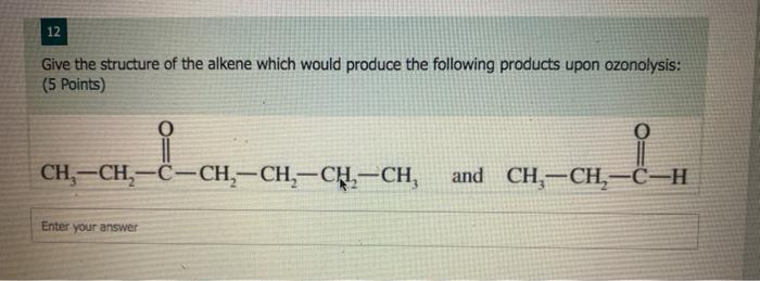 Solved 1. Write a general equation for the ozonolysis of | Chegg.com