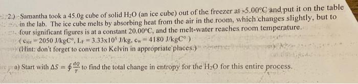 Solved -2.Samantha took a 45.0g cube of solid H20 (an ice | Chegg.com