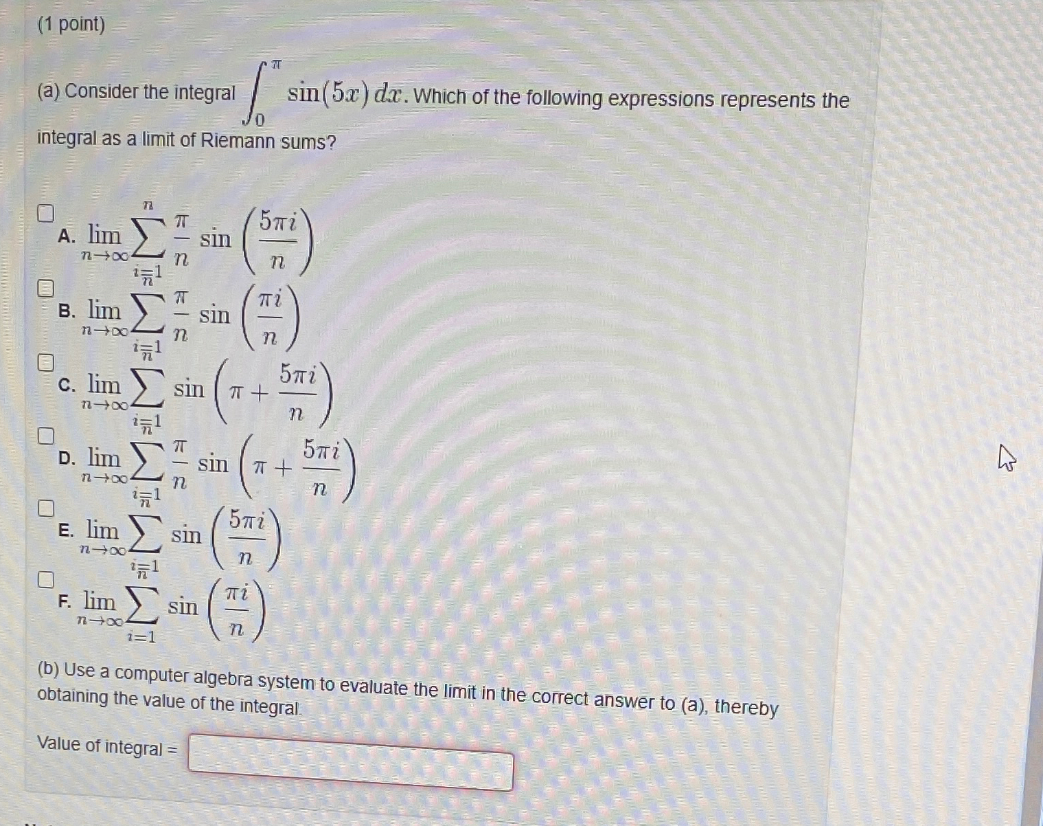 Solved (1 ﻿point)(a) ﻿Consider the integral ∫0πsin(5x)dx. | Chegg.com
