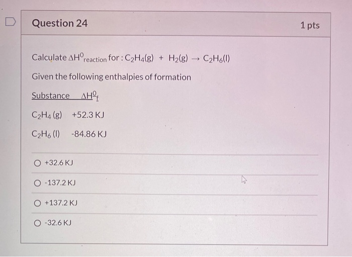Solved Question 24 1 pts Calculate AH reaction for: C2H4(g) | Chegg.com