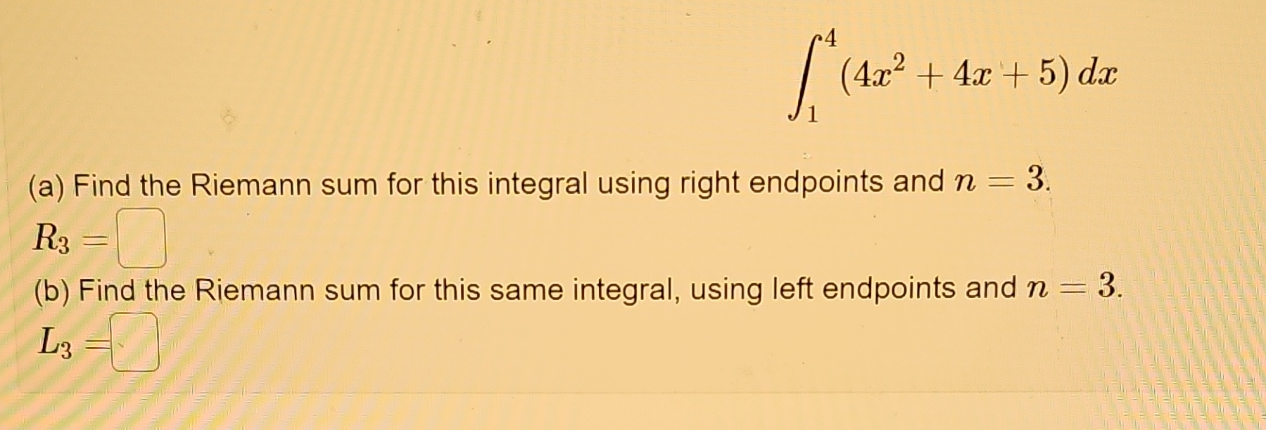 Solved ∫14(4x2+4x+5)dx(a) ﻿Find the Riemann sum for this | Chegg.com