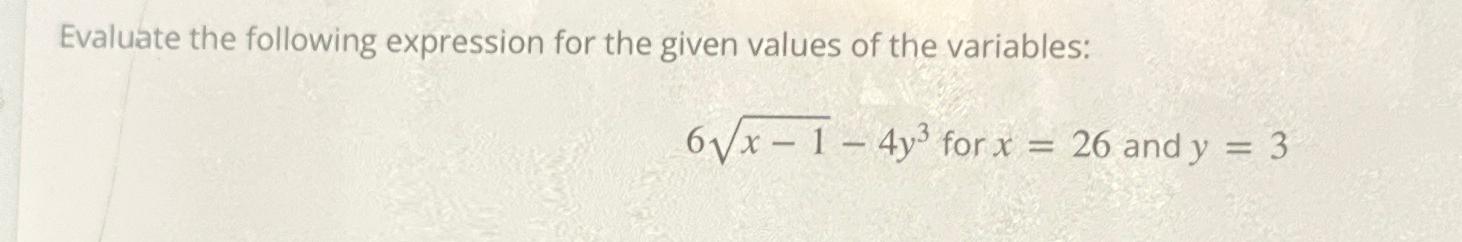 Solved Evaluate the following expression for the given | Chegg.com
