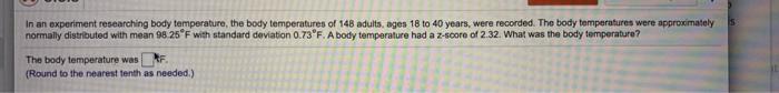 Solved In an experiment researching body temperature, the | Chegg.com