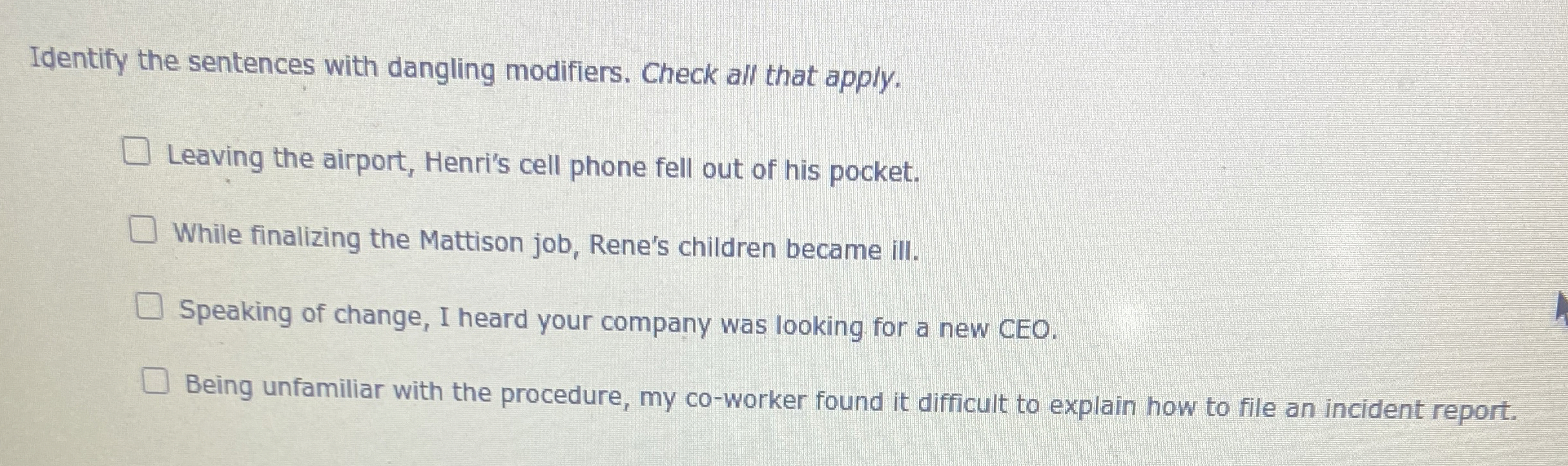 Solved Identify the sentences with dangling modifiers. Check | Chegg.com