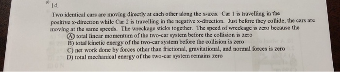 Solved 14. Two identical cars are moving directly at each | Chegg.com
