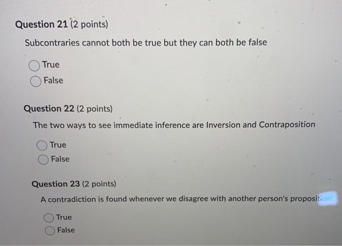 Solved Question 21 (2 points) Subcontraries cannot both be | Chegg.com