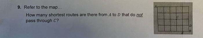 Solved 9. Refer to the map... How many shortest routes are | Chegg.com