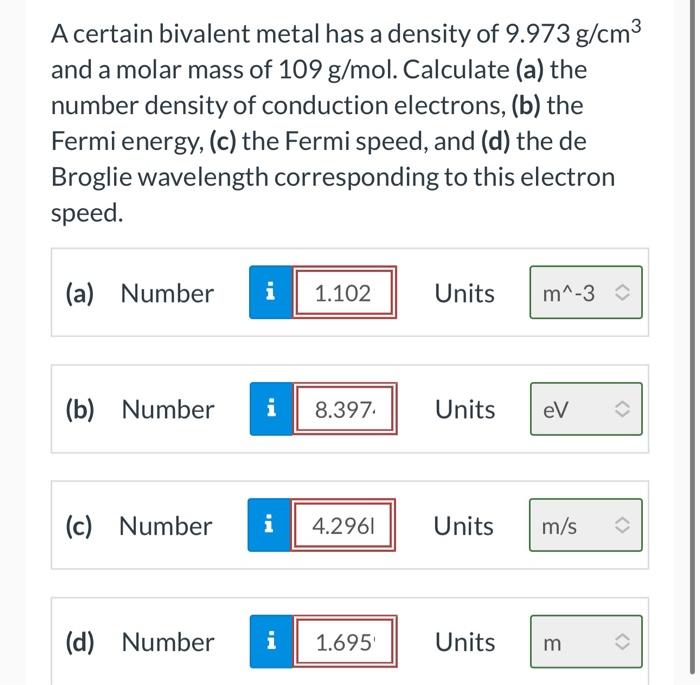 Solved A certain bivalent metal has a density of 9.973 g/cm3 | Chegg.com