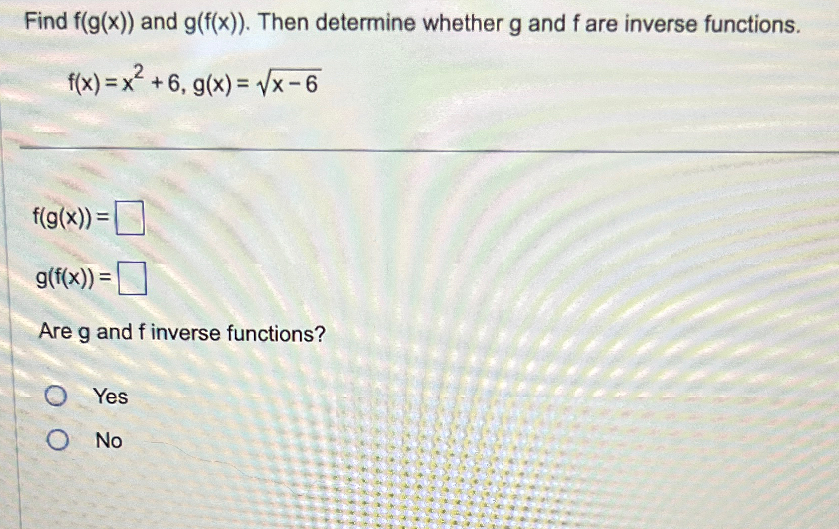 Find f(g(x)) ﻿and g(f(x)). ﻿Then determine whether g | Chegg.com