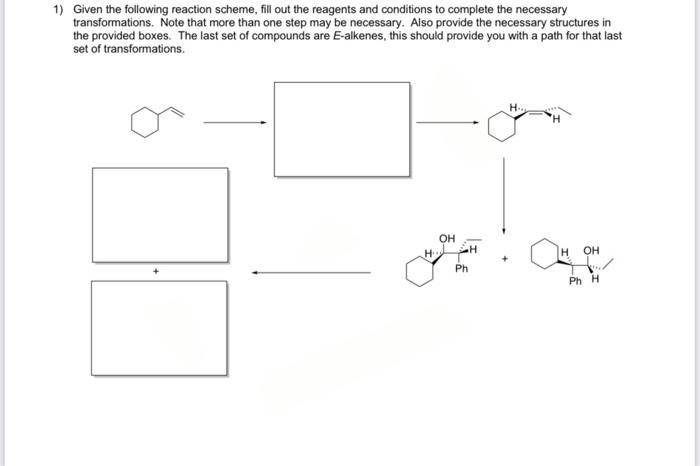 Solved 1) Given the following reaction scheme, fill out the | Chegg.com