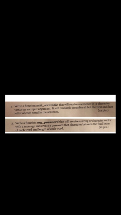 Solved 4. Write a function mid scramble that will receive a | Chegg.com