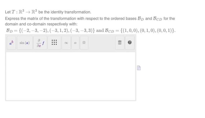 Solved Let T: R3 R3 be the identity transformation Express | Chegg.com