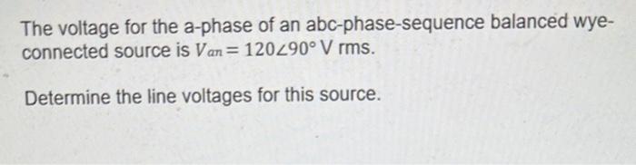 Solved The voltage for the a-phase of an abc-phase-sequence | Chegg.com