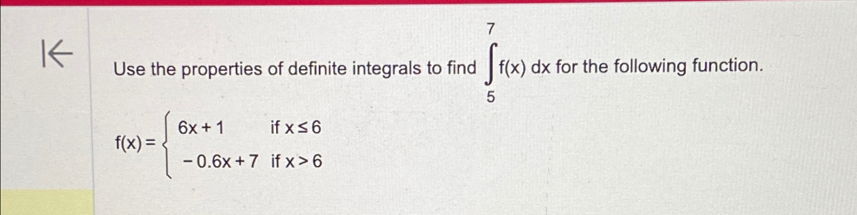 Solved Use the properties of definite integrals to find | Chegg.com