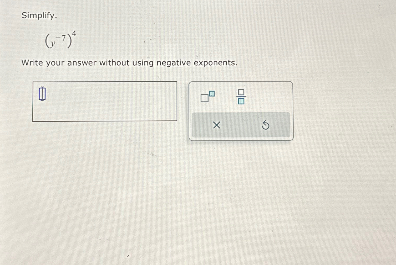 Solved Simplify.(y-7)4Write your answer without using | Chegg.com