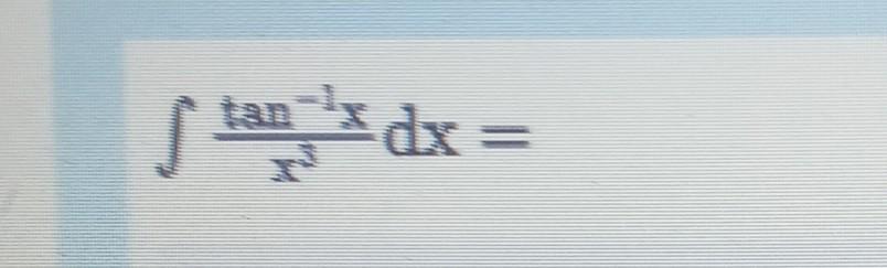 Solved ∫x3tan−1xdx= | Chegg.com