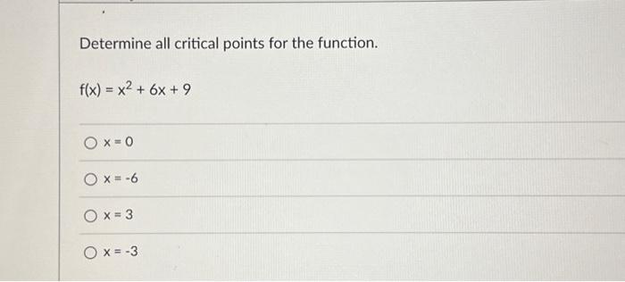 Solved Determine all critical points for the function. f(x) | Chegg.com