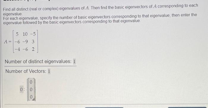 Solved Find all distinct (real or complex) eigenvalues of A. | Chegg.com