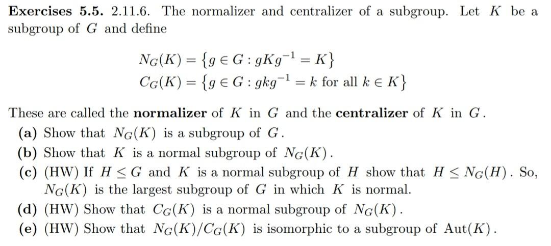 Solved Exercises 5.5. 2.11.6. The normalizer and centralizer | Chegg.com