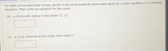 Solved For each of the described curves, decide if the curve | Chegg.com