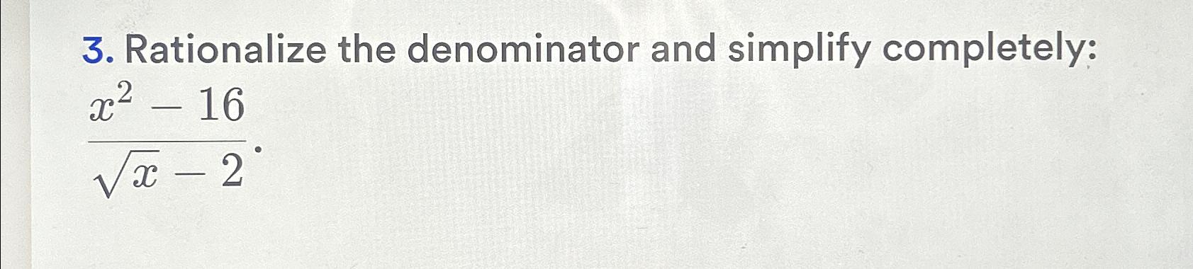 Solved Rationalize the denominator and simplify | Chegg.com
