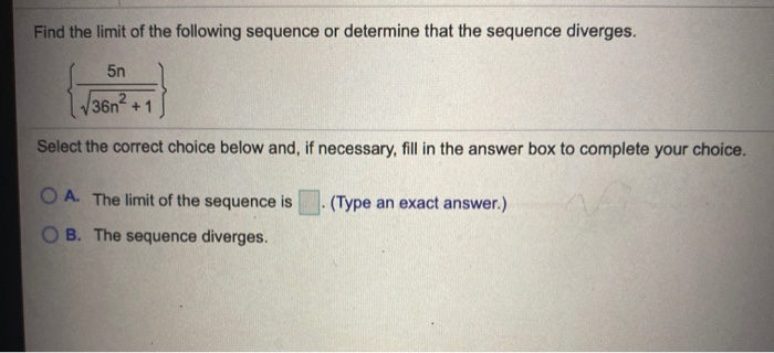 Solved 10.2.13 Find the limit of the following sequence or | Chegg.com