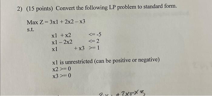 Solved 2) (15 points) Convert the following LP problem to | Chegg.com