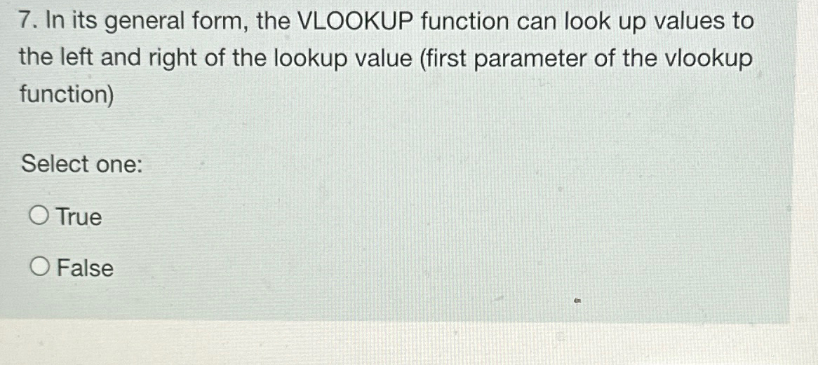 Solved In its general form, the VLOOKUP function can look up | Chegg.com