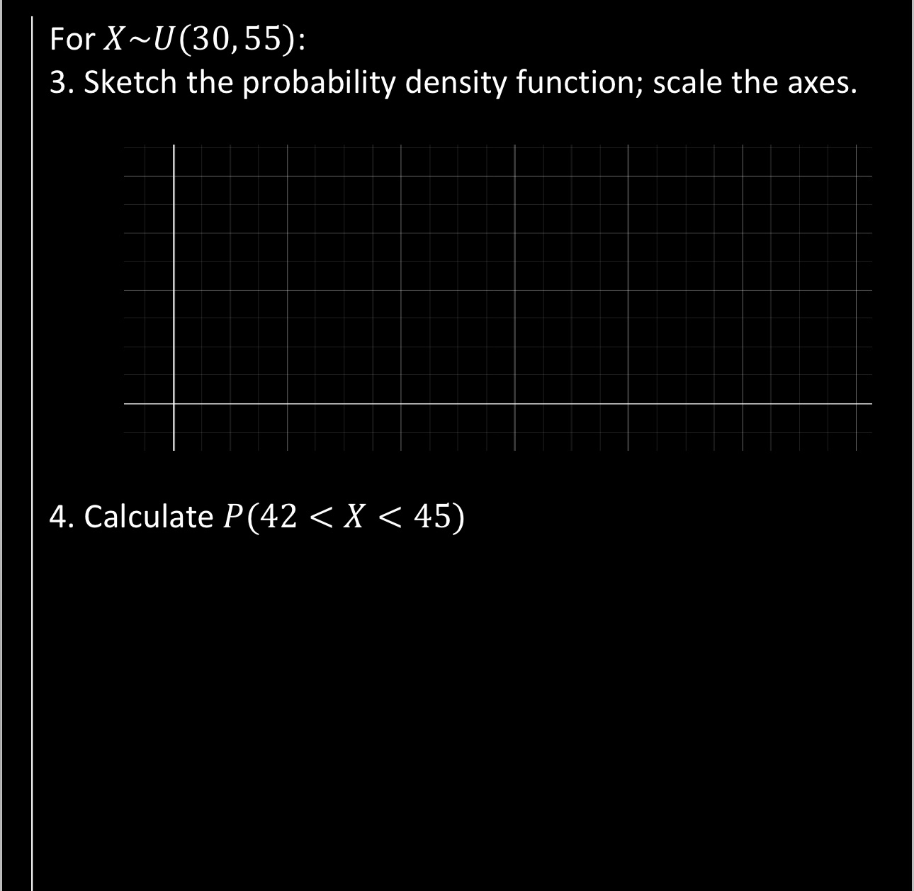 Solved For x∼U(30,55) ﻿:3. ﻿Sketch the probability density | Chegg.com