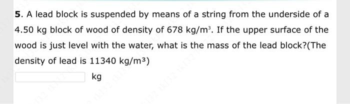 Solved 5. A lead block is suspended by means of a string | Chegg.com
