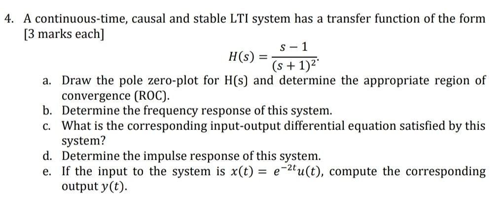 Solved 4. A continuous-time, causal and stable LTI system | Chegg.com