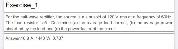 Solved For the half-wave rectifier, the source is a sinusoid | Chegg.com