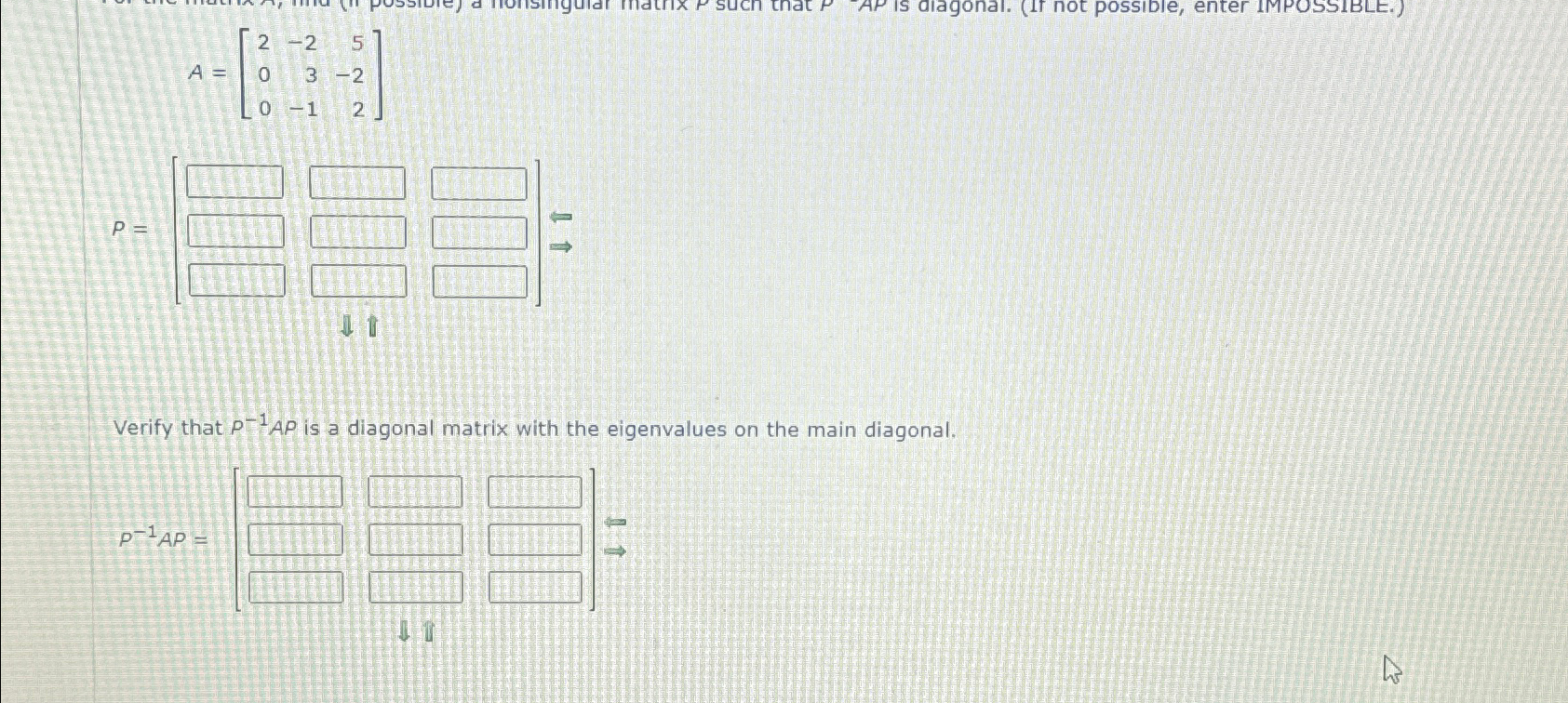 Solved Verify that P-1AP ﻿is a diagonal matrix with the | Chegg.com
