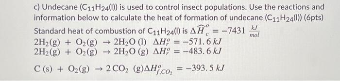 Solved c) Undecane (C11H24(0) is used to control insect | Chegg.com