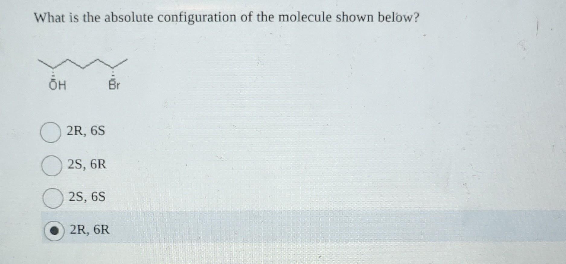 Solved What is the absolute configuration of the molecule | Chegg.com