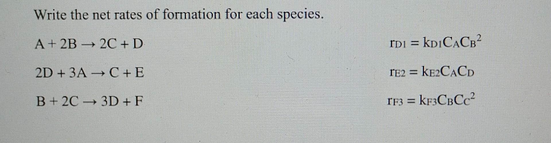 Solved Write the net rates of formation for each species. A | Chegg.com