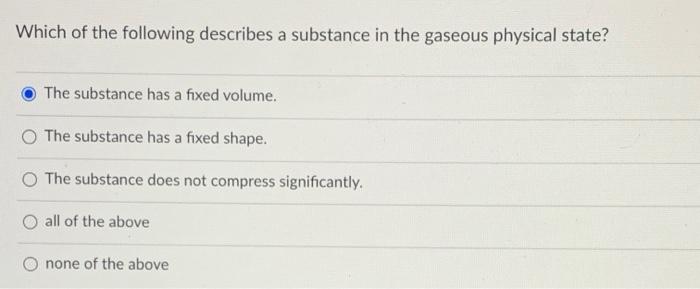 Solved Which of the following describes a substance in the | Chegg.com