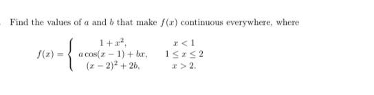 Solved Find the values of a and b that make f(x) continuous | Chegg.com