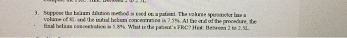 Solved 3. Suppose the helium dilution method is used on a | Chegg.com