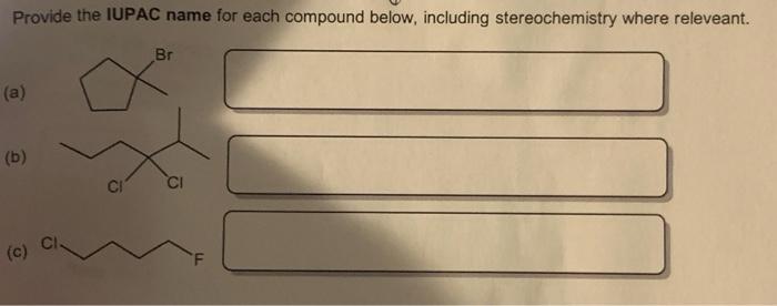 Solved Provide the IUPAC name for each compound below, | Chegg.com