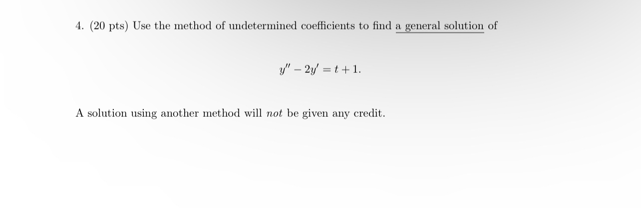Solved (20 ﻿pts) ﻿Use the method of undetermined | Chegg.com