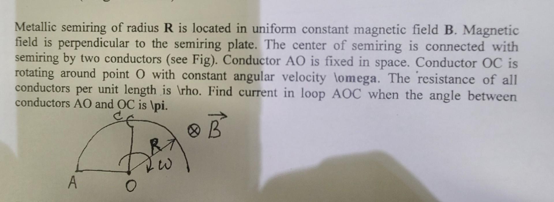 Solved Metallic semiring of radius R is located in uniform | Chegg.com