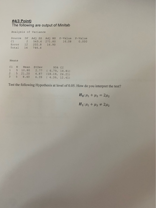 Solved #4(3 Point) The following are output of Minitab | Chegg.com