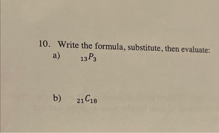 Solved 10. Write the formula, substitute, then evaluate: a) | Chegg.com
